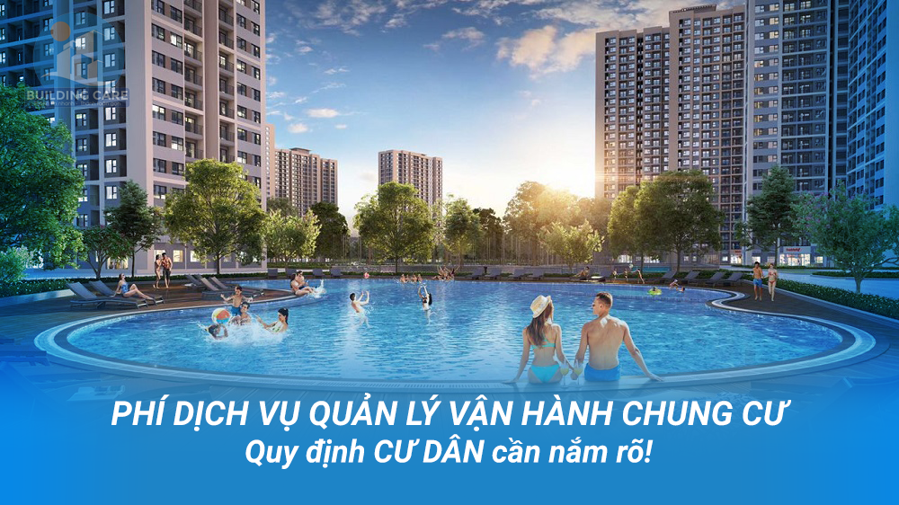 Phí dịch vụ quản lý vận hành chung cư: Quy định Cư Dân cần biết!